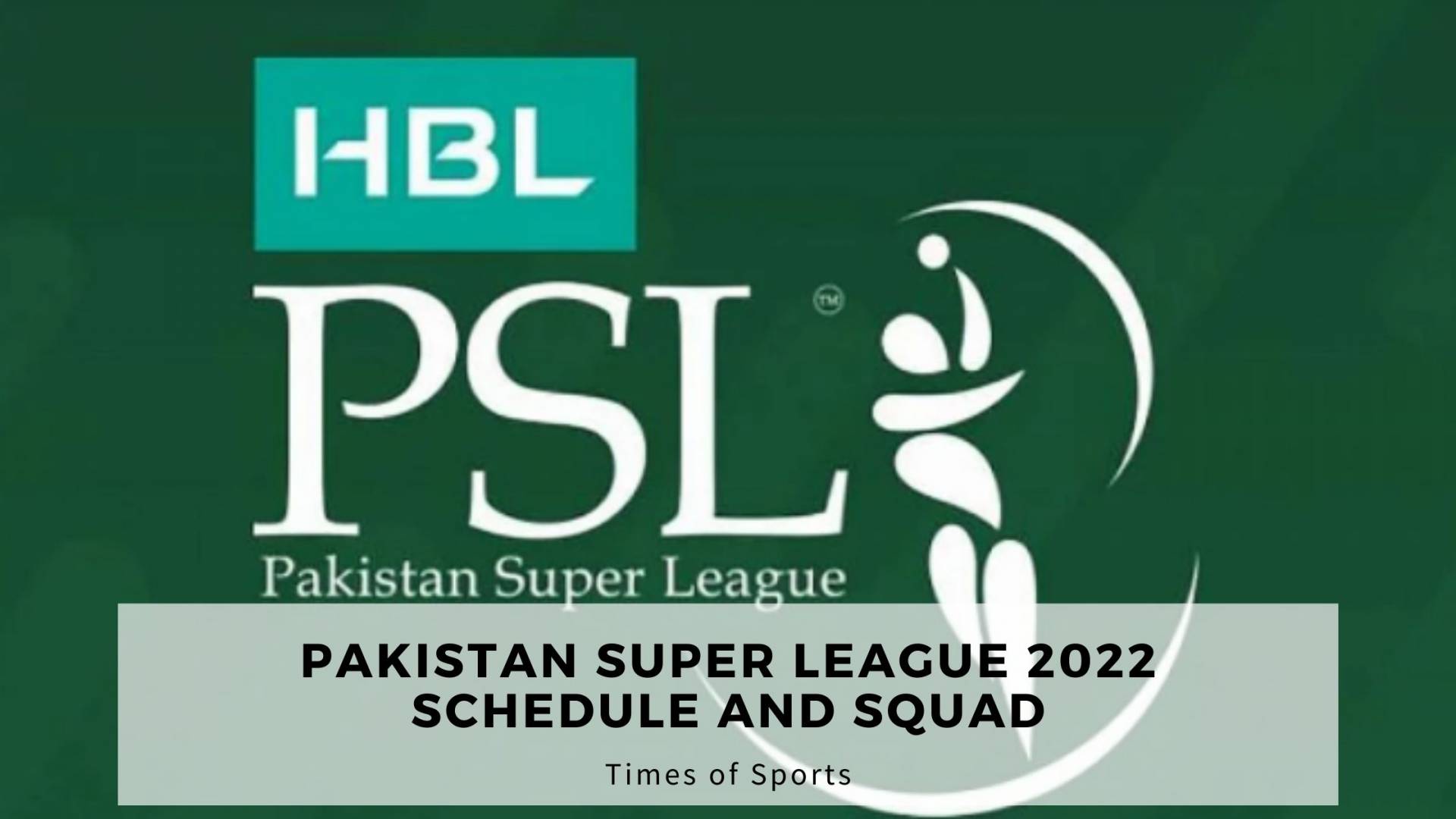 PSL 2022 Schedule Squad - Pakistan Super League [Updated]