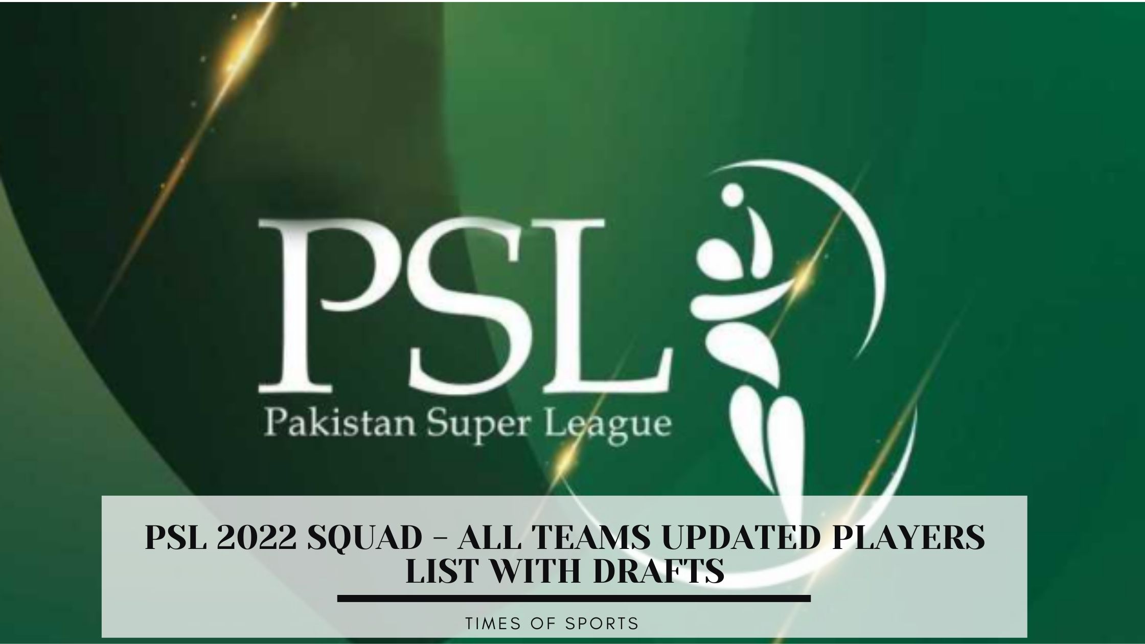 PSL 2022 Squad All Teams - Updated Players List with Drafts