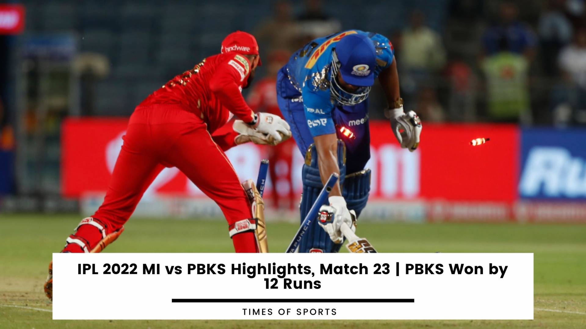IPL 2022 MI vs PBKS Highlights, Match 23 | PBKS Won by 12 Runs