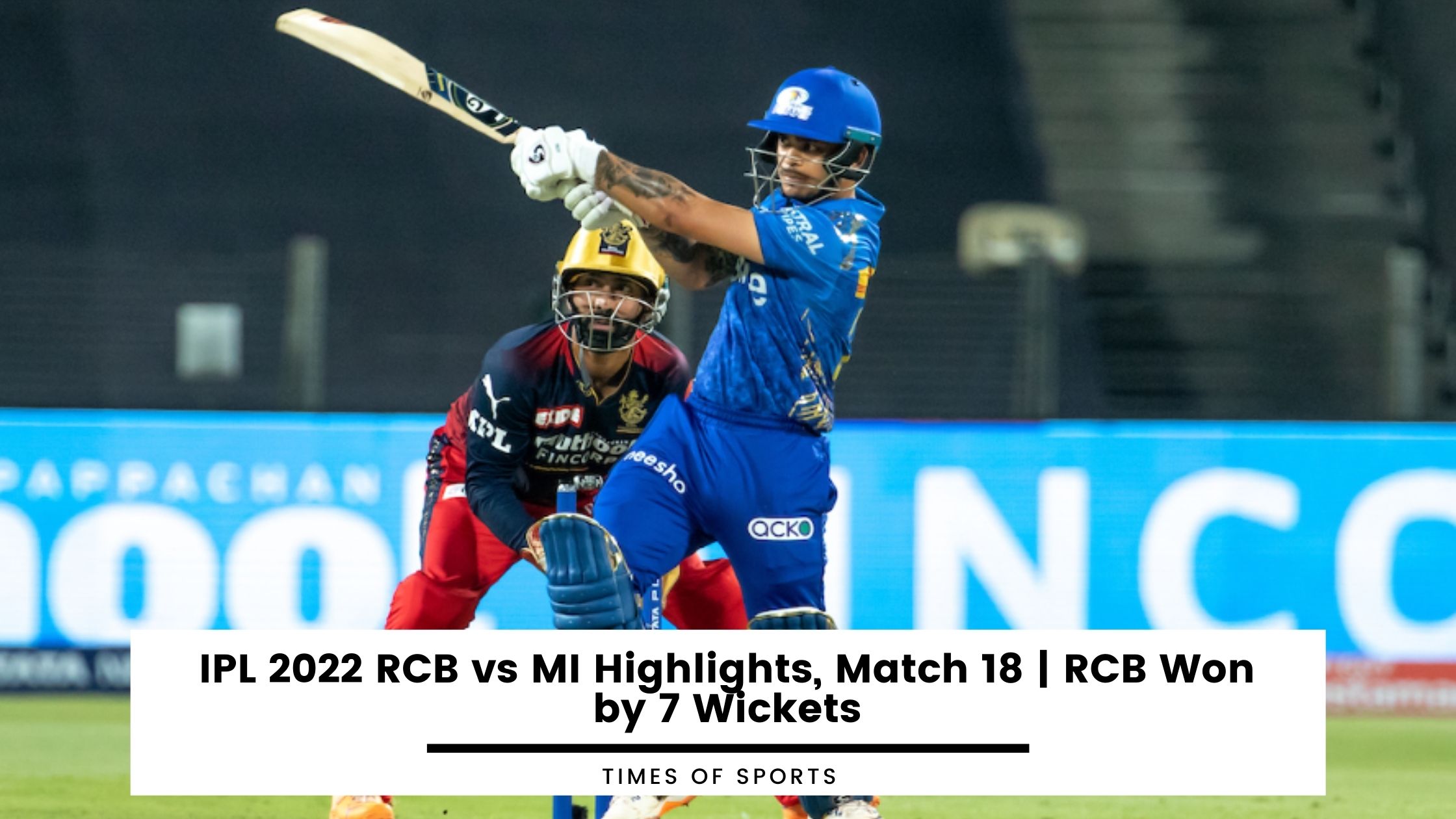 IPL 2022 RCB vs MI Highlights, Match 18 | RCB Won by 7 Wickets