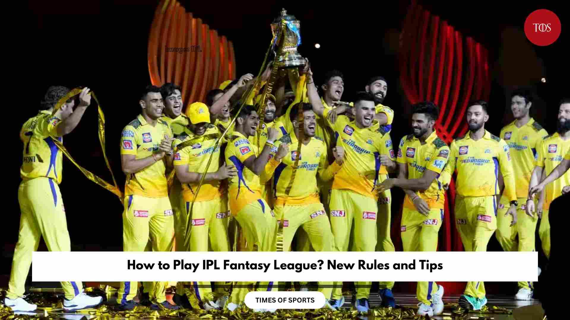 How to Play IPL Fantasy League 2026? New Rules and Tips