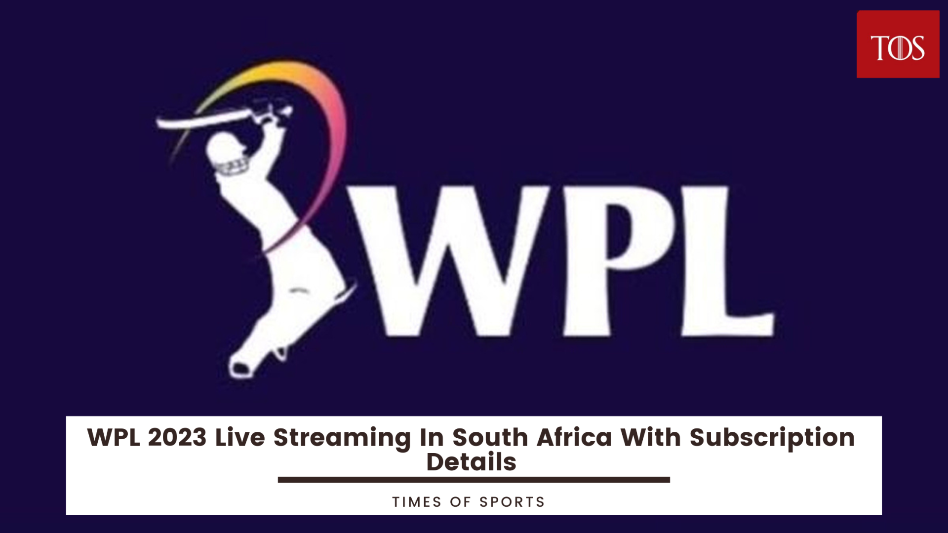 WPL 2023 Live Streaming In South Africa With Subscription Details