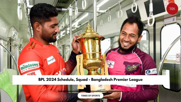 BPL 2024 Schedule, Squad - Bangladesh Premier League