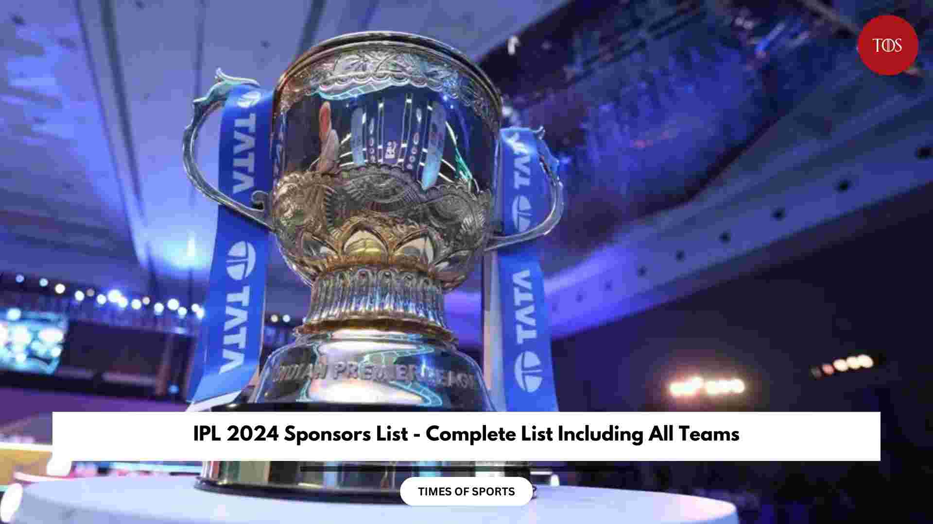 IPL 2024 Sponsors List - Complete List Including All Teams