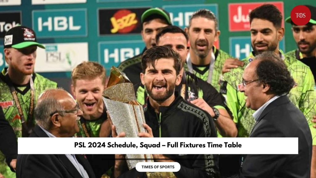 PSL 2024 Schedule Squad Full Fixtures Time Table PSL 2024 Schedule Squad Full Fixtures Time Table