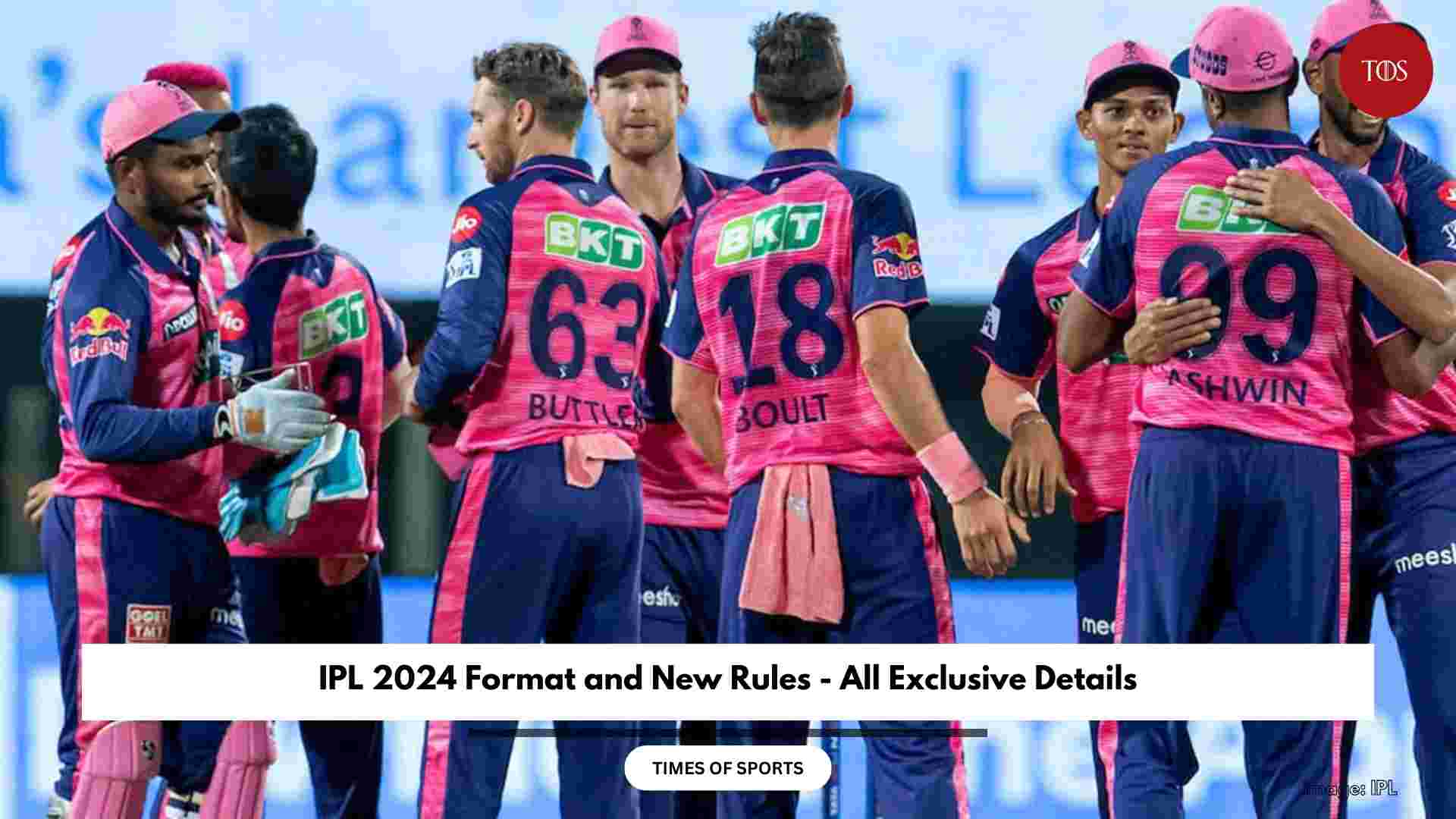 IPL 2024 Format and New Rules - All Exclusive Details
