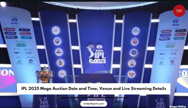 IPL 2025 Mega Auction Date and Time, Venue and Live Streaming Details