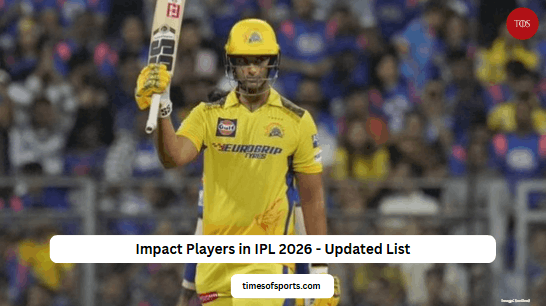 Impact Players in IPL 2026 - Full List