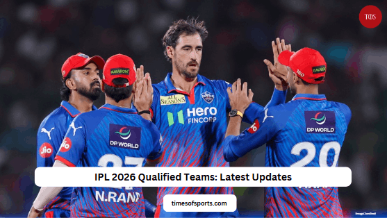 IPL 2026 Qualified Teams: Latest Updates & Qualification Scenario